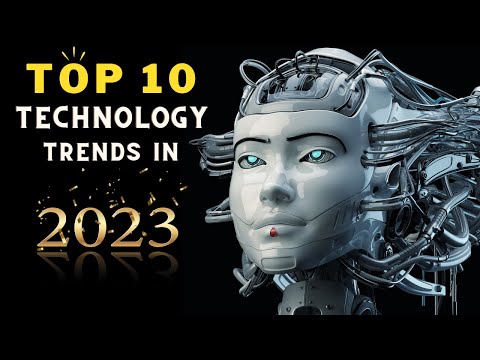 Top 10 Technology Trends in 2023 Everyone Must Be Ready For Now