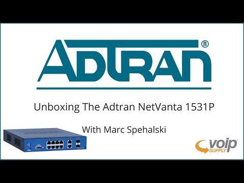 Unboxing The Adtran NetVanta 1531P | VoIP Supply