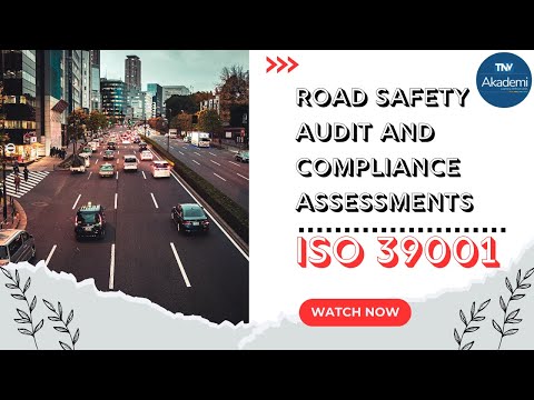 Road Safety Audit and Compliance Assessments in Accordance With ISO 39001
