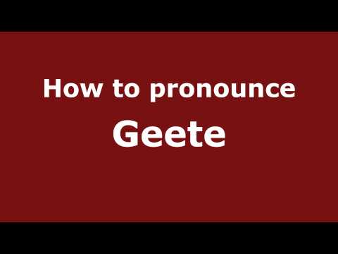 How to Pronounce Geete - PronounceNames.com