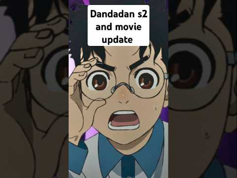 dandadan season 2 and movie release dates and information #dandadan #animenews #anime #manga