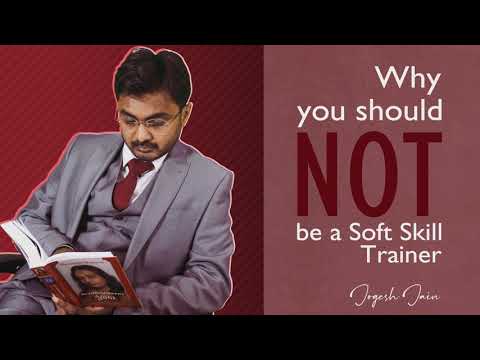 Why you should not be a soft skills trainer?