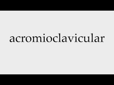 How to Pronounce acromioclavicular