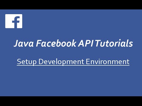 Facebook API Tutorials in Java # 1 | Setup Development Environment