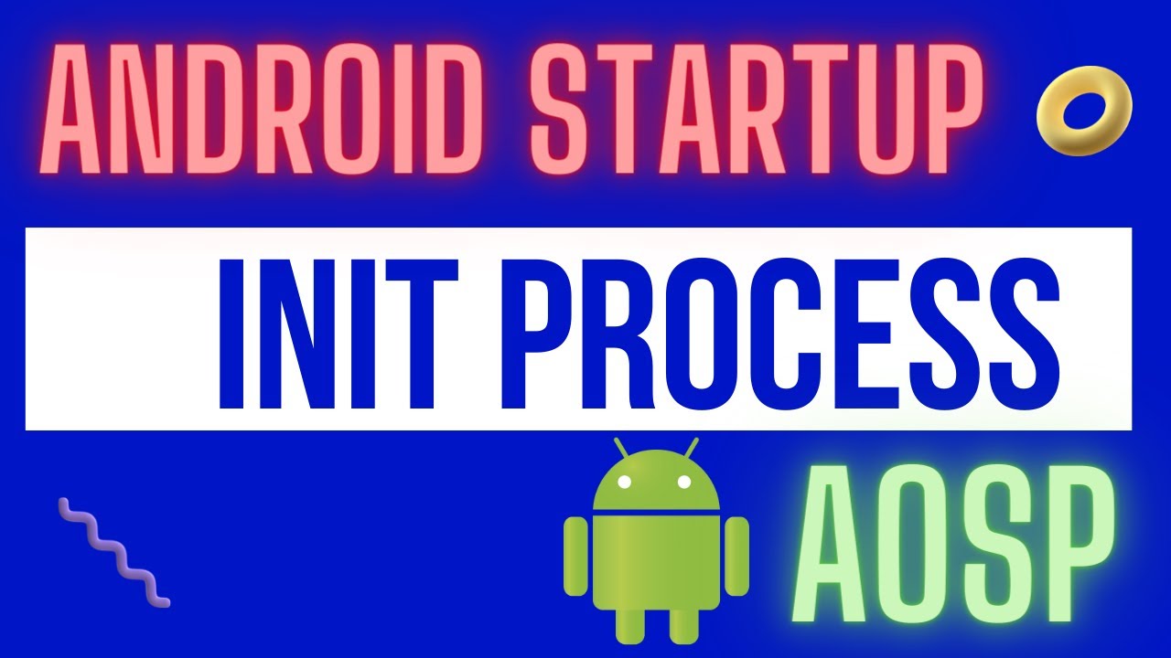 Android Startup (Boot Sequence) - 
