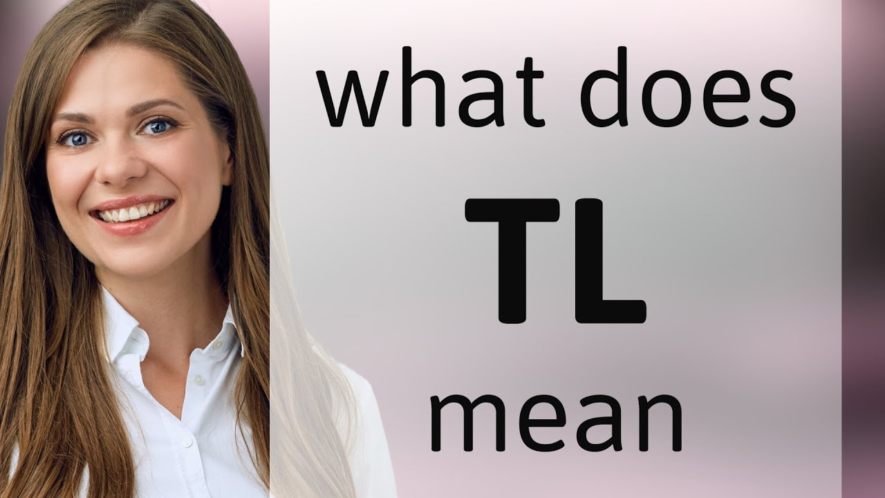 Tl — meaning of TL