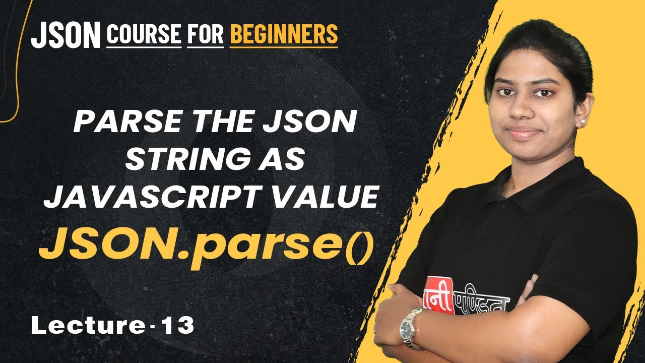 JSON parse | Lecture 13 | JSON Course for Beginners
