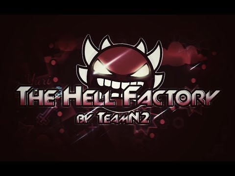 Steam Community :: Video :: The Hell Factory [Demon] by TeamN2