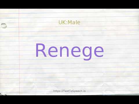 How to pronounce renege