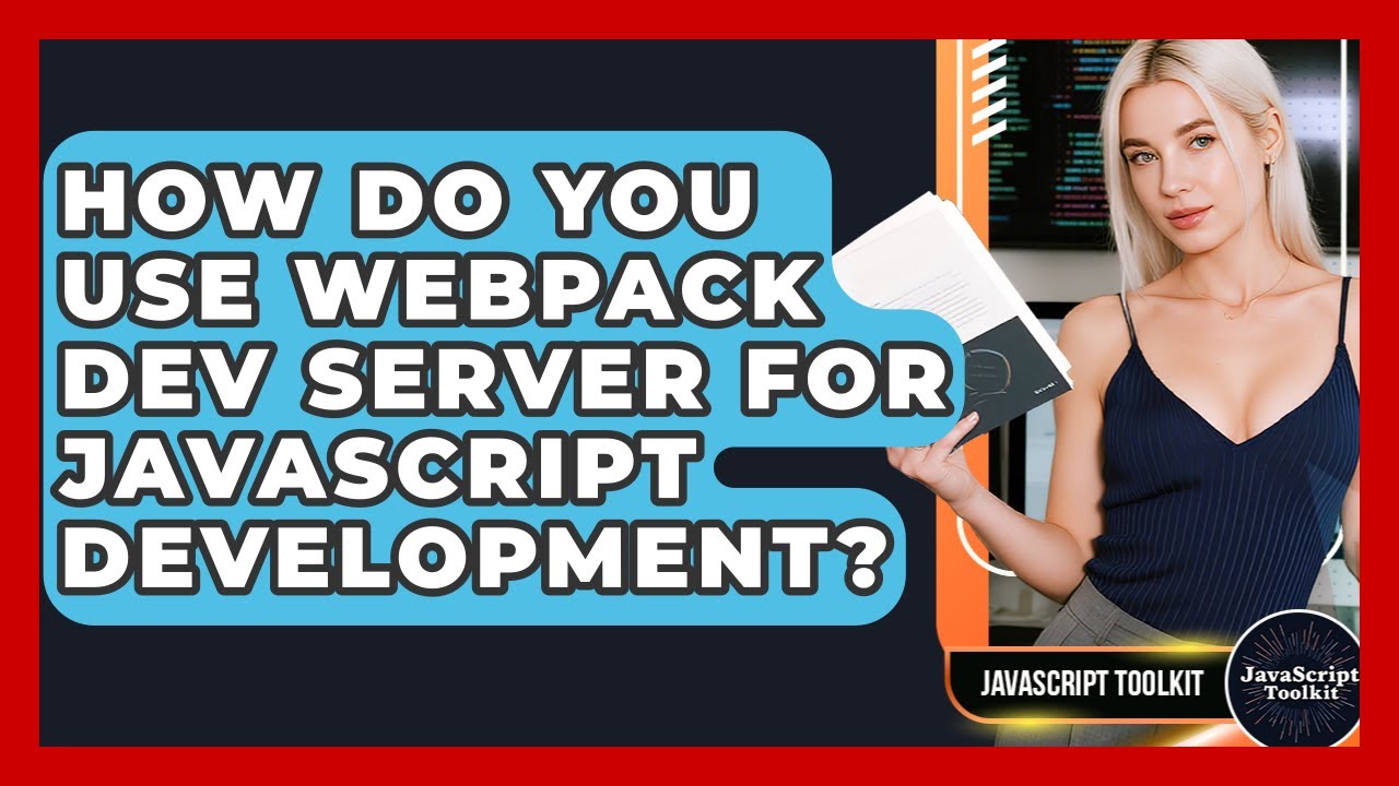 How Do You Use Webpack Dev Server For JavaScript Development? - JavaScript Toolkit