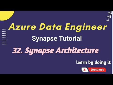32. Synapse architecture & components | azure data engineer
