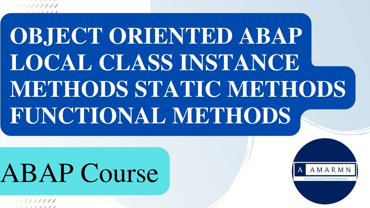 Object Oriented ABAP Local Class Instance Methods Static Methods Functional Methods
