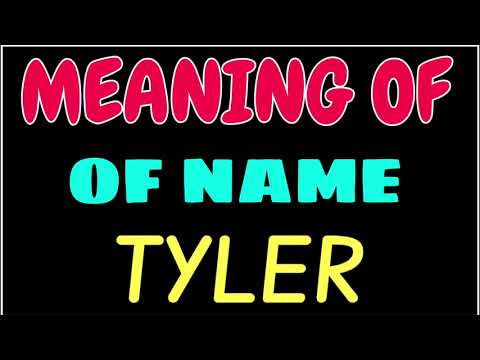 What does the name TYLER mean | TYLER meaning in english | Meaning of name TYLER