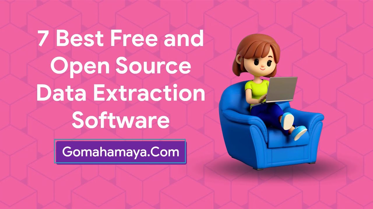 7 Best Free And Open Source Data Extraction Software