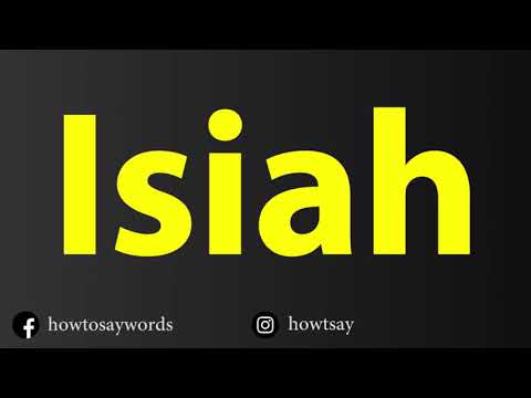 How To Pronounce Isiah