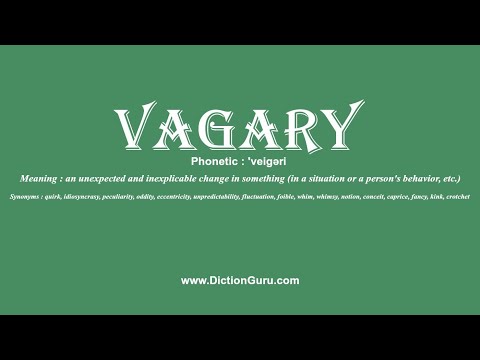 How to Pronounce vagary with Meaning, Phonetic, Synonyms and Sentence Examples