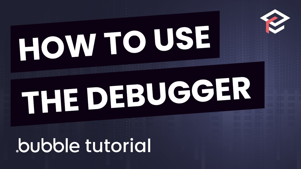 Using the Bubble Debugger Broken Down - Bubble.io Tutorial