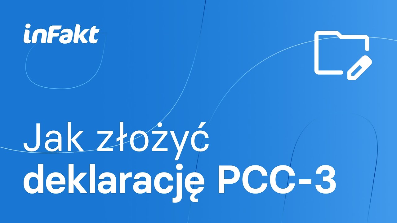Jak złożyć deklarację PCC? Formularz PCC-3