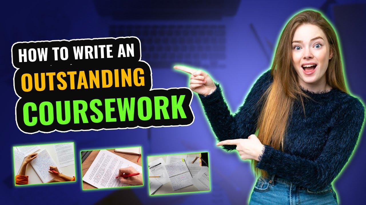 Coursework Writing Best Practices | How to Write an Outstanding Coursework | Writing Tips