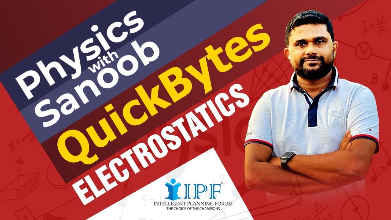ELECTROSTATICS - QuickBytes