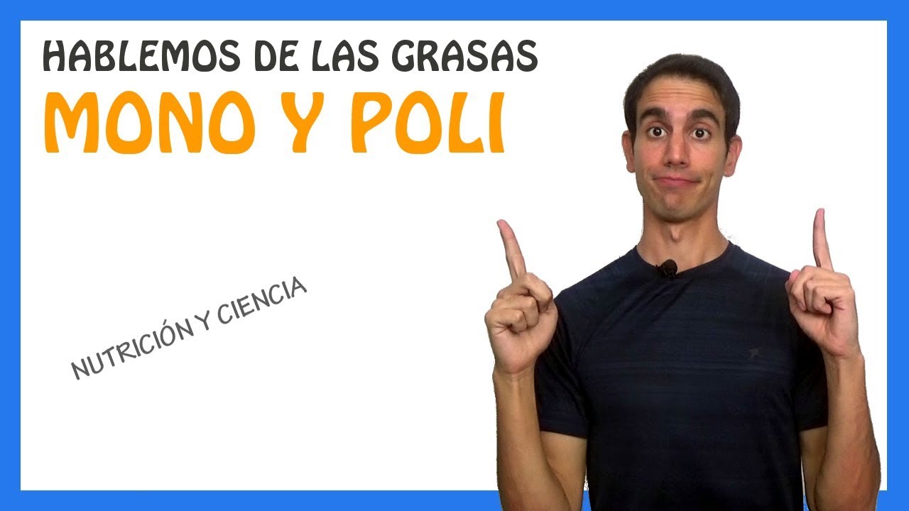 Ácidos grasos poliinsaturados y monoinsaturados
