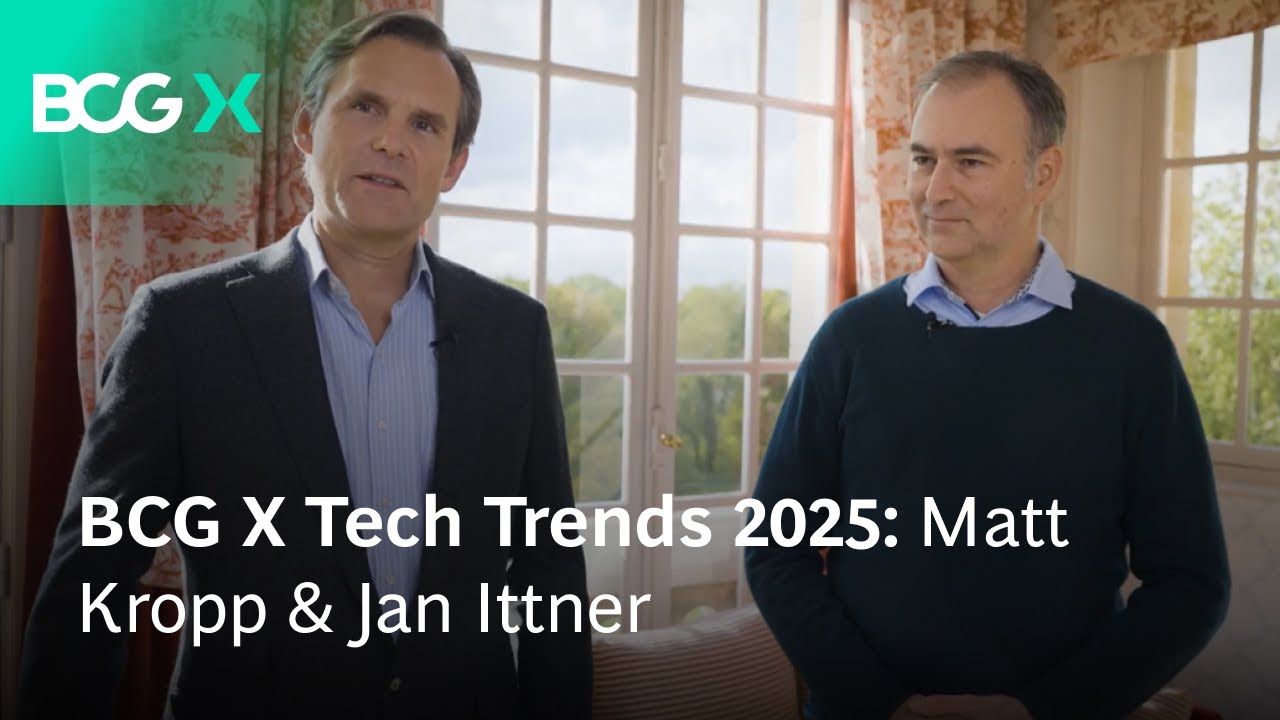 BCG X Tech Trends 2025: Matthew Kropp & Jan Ittner
