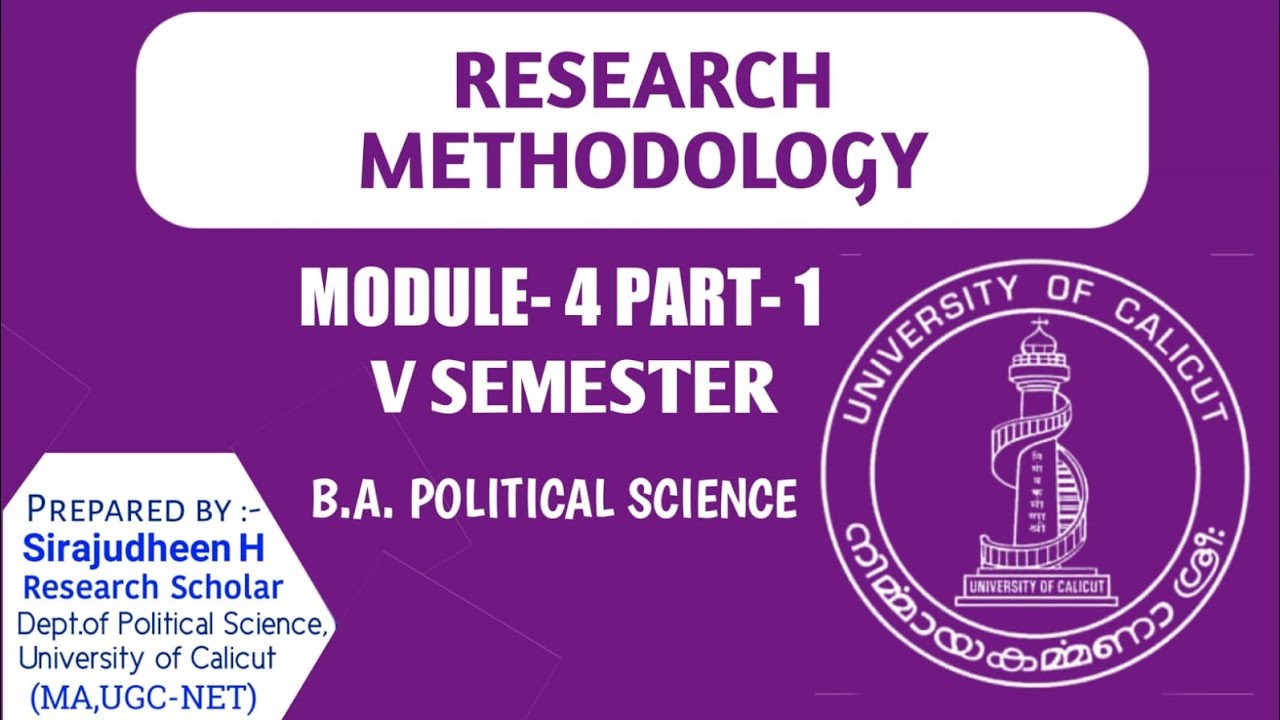Research Methodology | module 4 | Part 1 | Political Science |