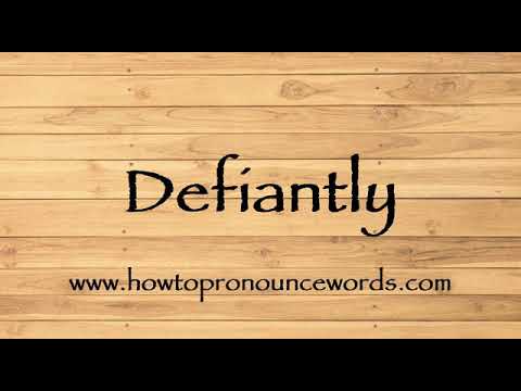How To Pronounce Defiantly ? How To say Defiantly New Video