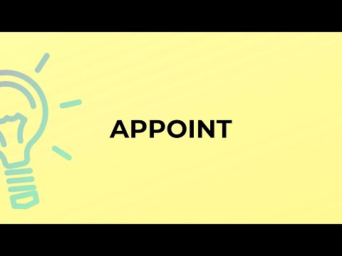 What is the meaning of the word APPOINT?