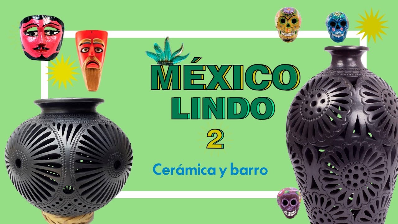 Beautiful Mexico T2 | Ceramics and clay