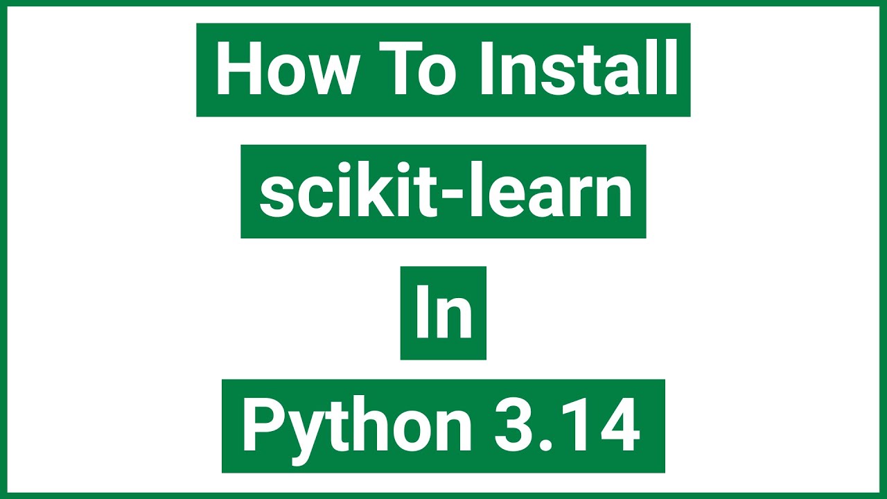 How to install scikit learn in Python 3.14