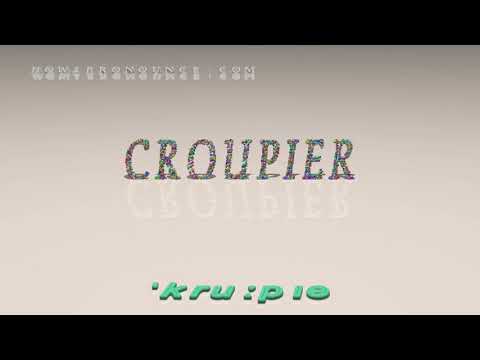 croupier - pronunciation in British English (three voices / accents)