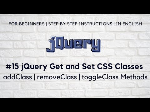 #15 jQuery Get and Set CSS Classes | addClass | removeClass | toggleClass Methods