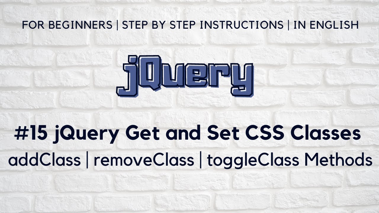#15 jQuery Get and Set CSS Classes | addClass | removeClass | toggleClass Methods