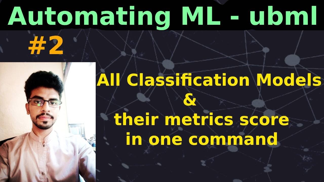 Automating Machine Learning # 02 | Train All Classification Models in a Single Command with ubml