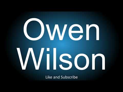 How to correctly pronounce - Owen Wilson.