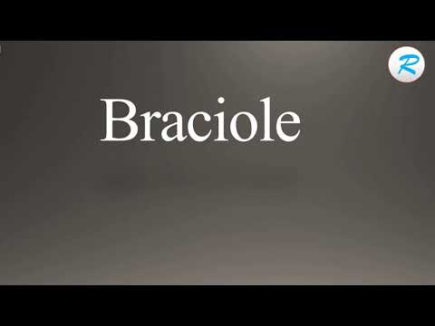 How to pronounce Braciole