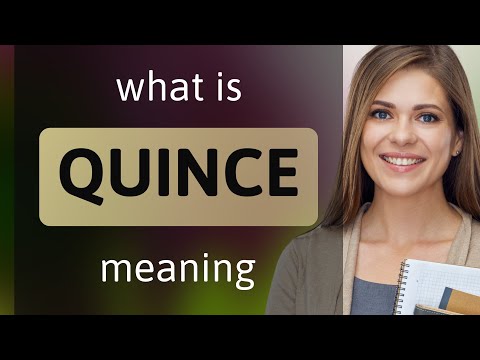 Quince • QUINCE definition