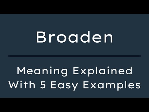 What Does Broaden Mean? Broaden Meaning in English With 5 Example Sentences