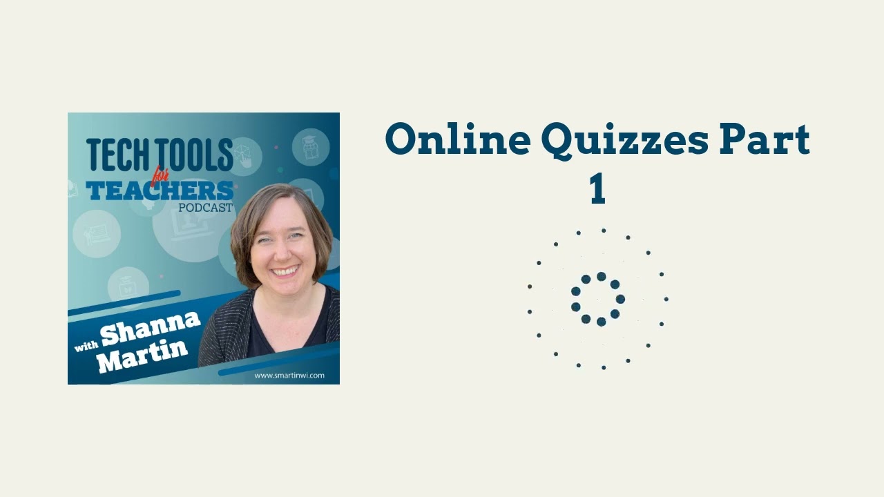 Online Quizzes Part 1 | Tech Tools for Teachers
