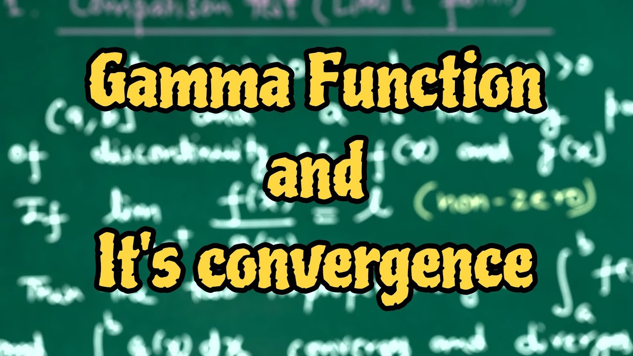 Gamma Function and Convergence ||Maths for Graduates