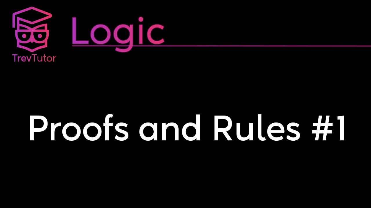 [Logic] Proofs and Rules #1