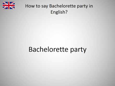 How to say Bachelorette party in English?