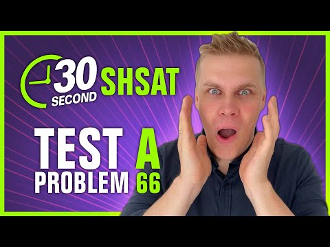 SHSAT 2022 | Test A | Problem 66 - IN 30 SECONDS OR LESS