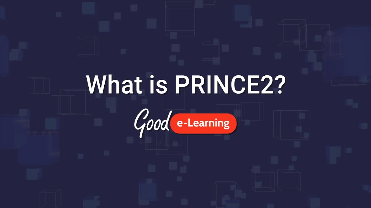 What is PRINCE2? Good e-Learning (PRINCE2 Foundation)