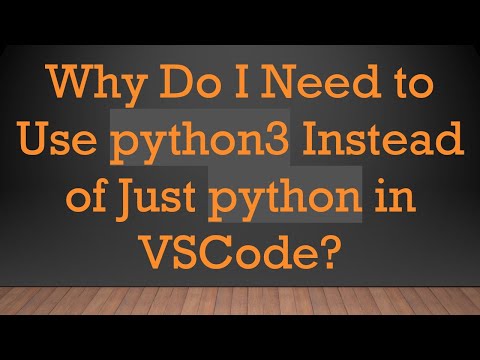 Why Do I Need to Use python3 Instead of Just python in VSCode?