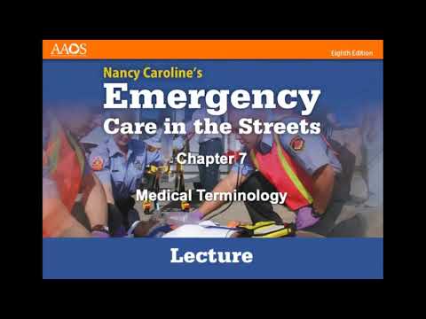 Chapter 7, Medical Terminology (Paramedic)