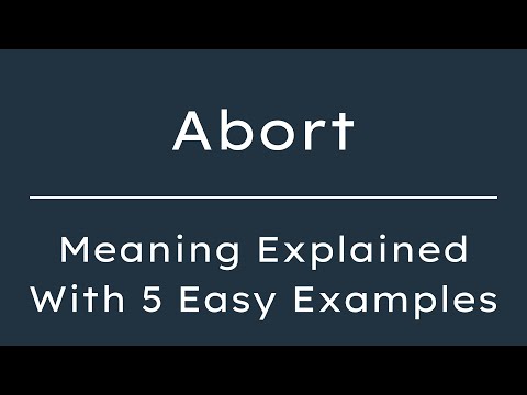 Abort Meaning in English, Definition of Abort, Meaning of Abort With Examples