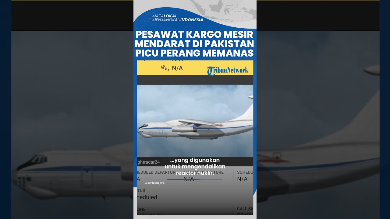 Pesawat Kargo Mesir Mendarat di Pakistan, Picu Spekulasi Ancaman Nuklir ...