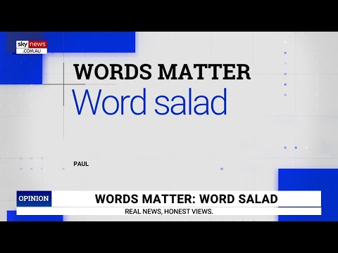 Words Matter: Kel Richards discusses the meaning of ‘word salad’